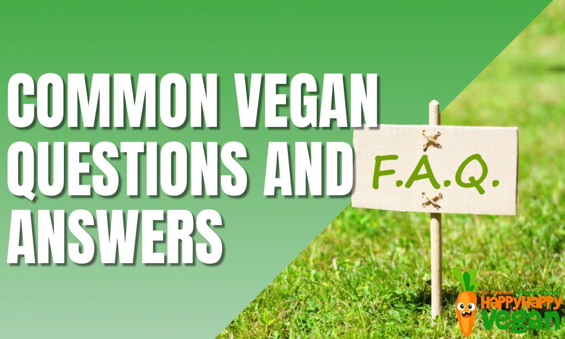 Veganism Faq Common Questions Vegans May Ask Or Be Asked